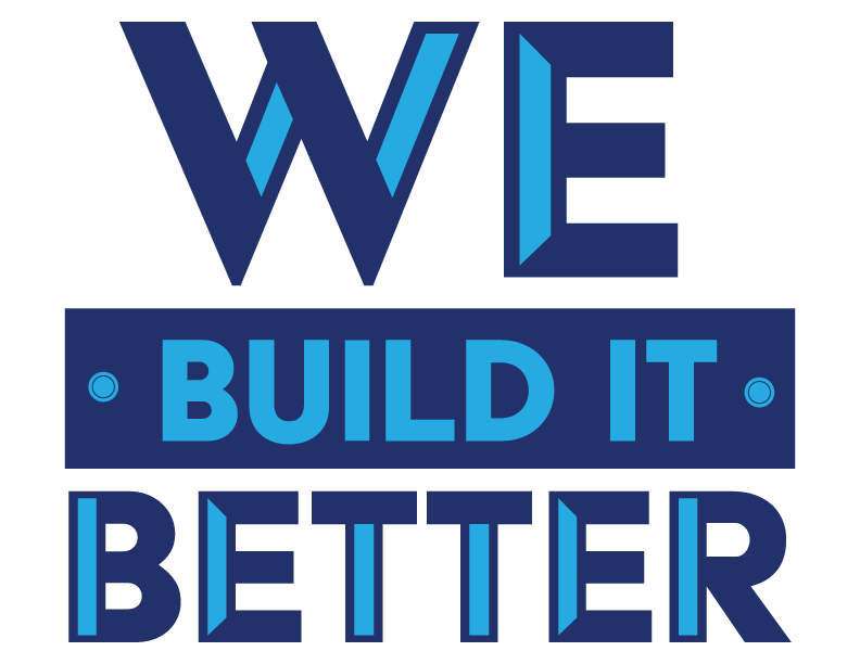 We Build it Better